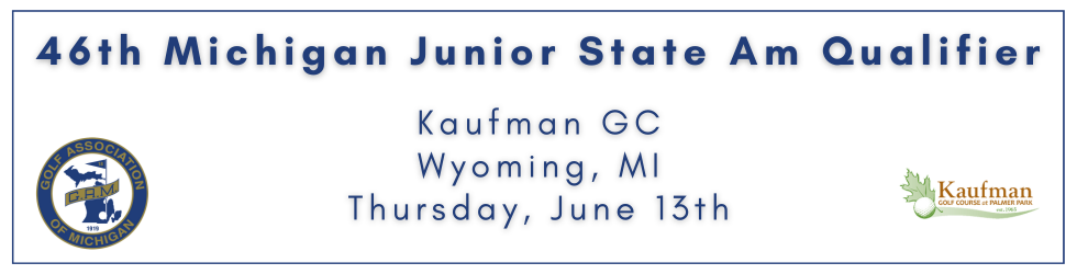 46th Michigan Junior State Amateur Qualifier - Kaufman GC Event ...