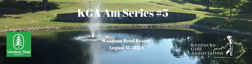 KGA Am Series #5 at Woodson Bend Resort Event :: Tournament Results